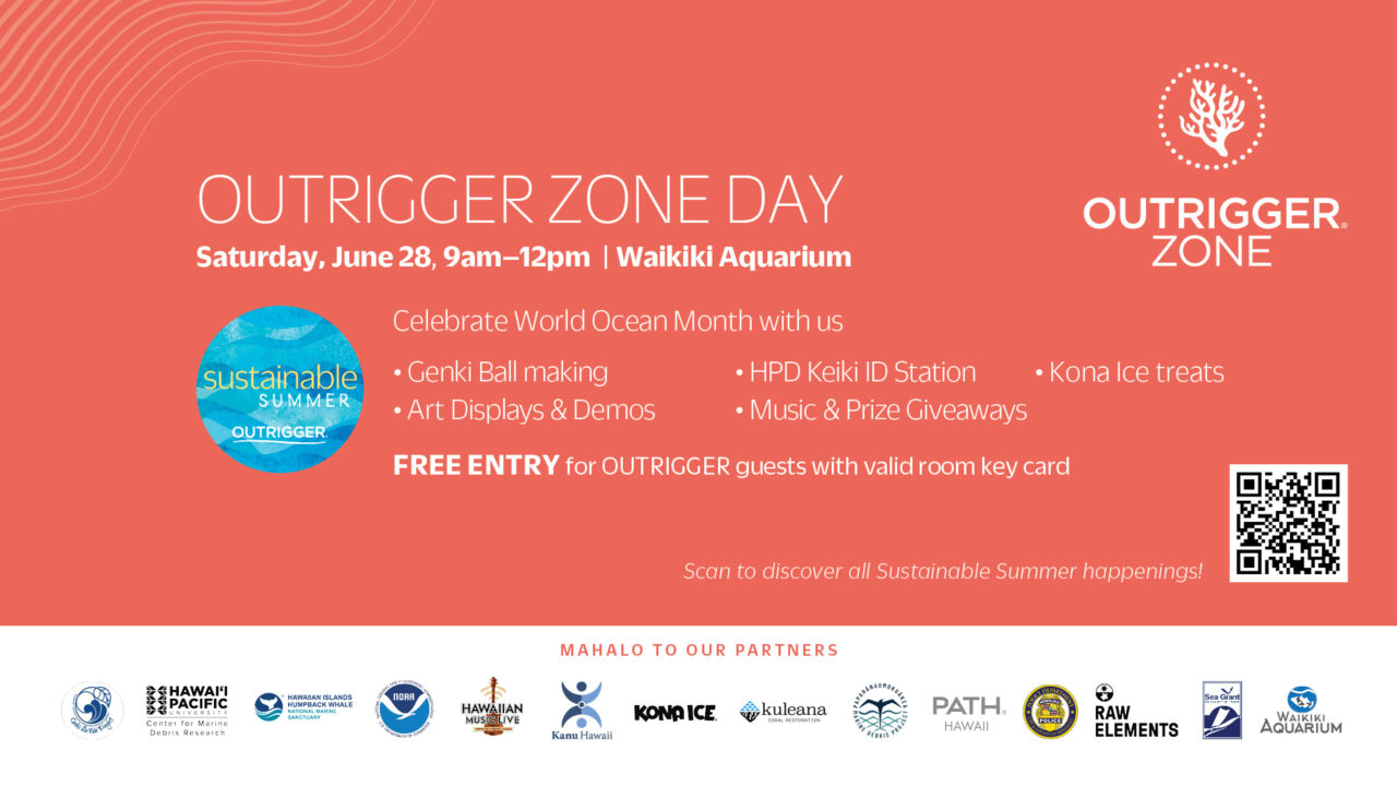 OUTRIGGER Zone Day Celebrates Ocean Conservation, June 28 at Waikīkī ...